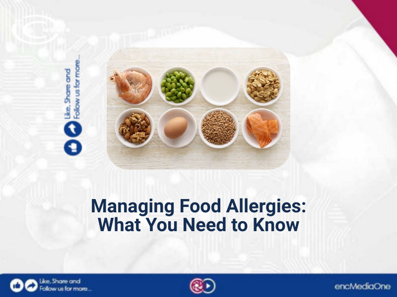 Managing Food Allergies: What You Need to Know - Media One