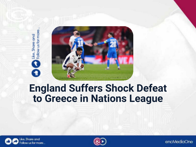 England Suffers Shock Defeat to Greece in Nations League - Media One