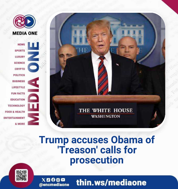 Trump accuses Obama of 'Treason' calls for prosecution - Media One